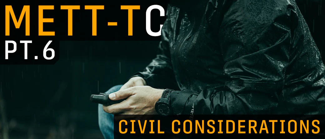 What is METT-TC Part 6: Civil Considerations + (Information) | T.REX ARMS